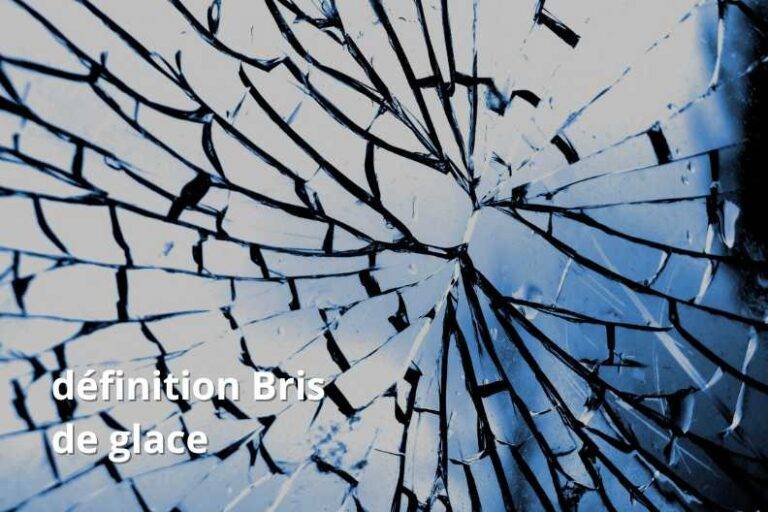 définition Bris de glace - SAGESSE Assurances